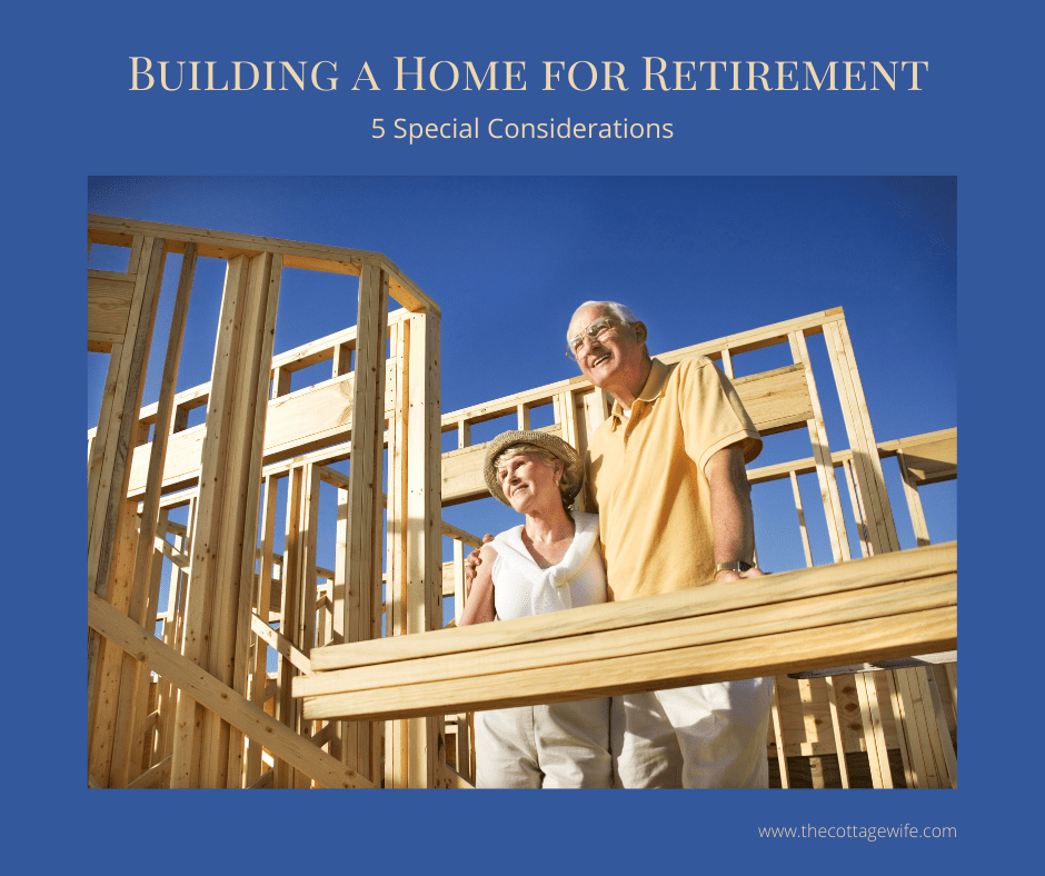 Building Your Dream Home for Retirement: 5 Special Considerations – The ...